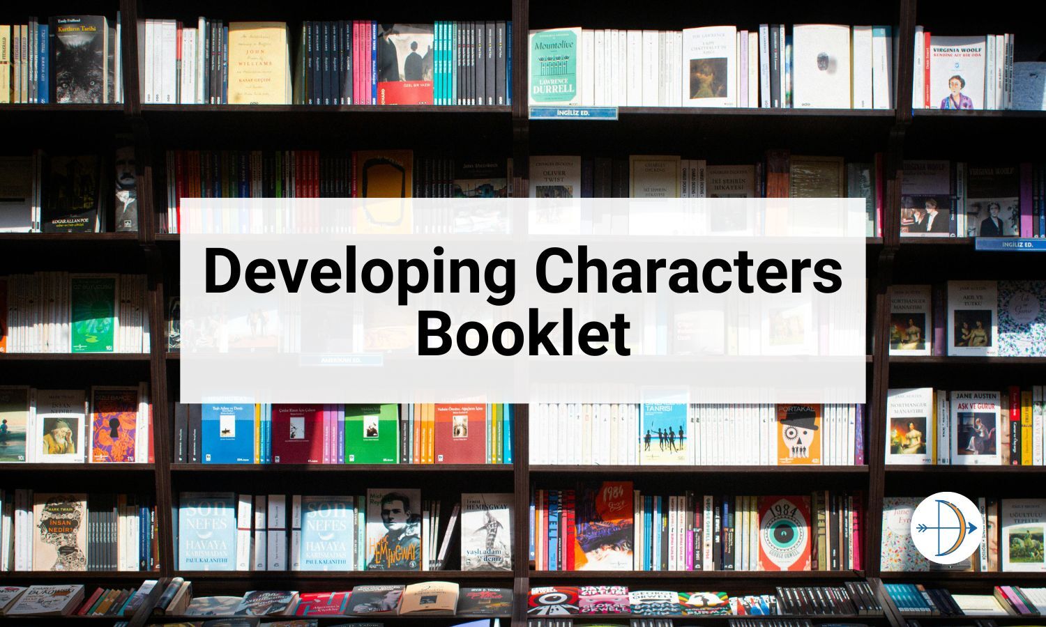 Developing Characters Booklet | KS3 and KS4 Teaching Resource